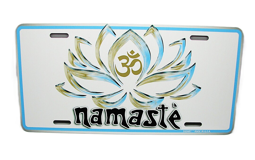 NAMASTE LOTUS FLOWER Metal Car Novelty License Plate Auto Tag. Ohm Yoga ...