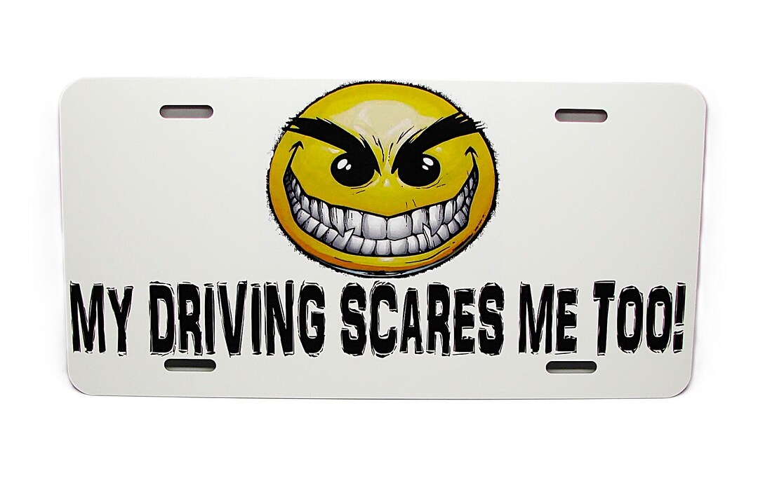 Happy Face Smiley EMOJI EMOTICON My Driving Scares Me Too Metal Car ...