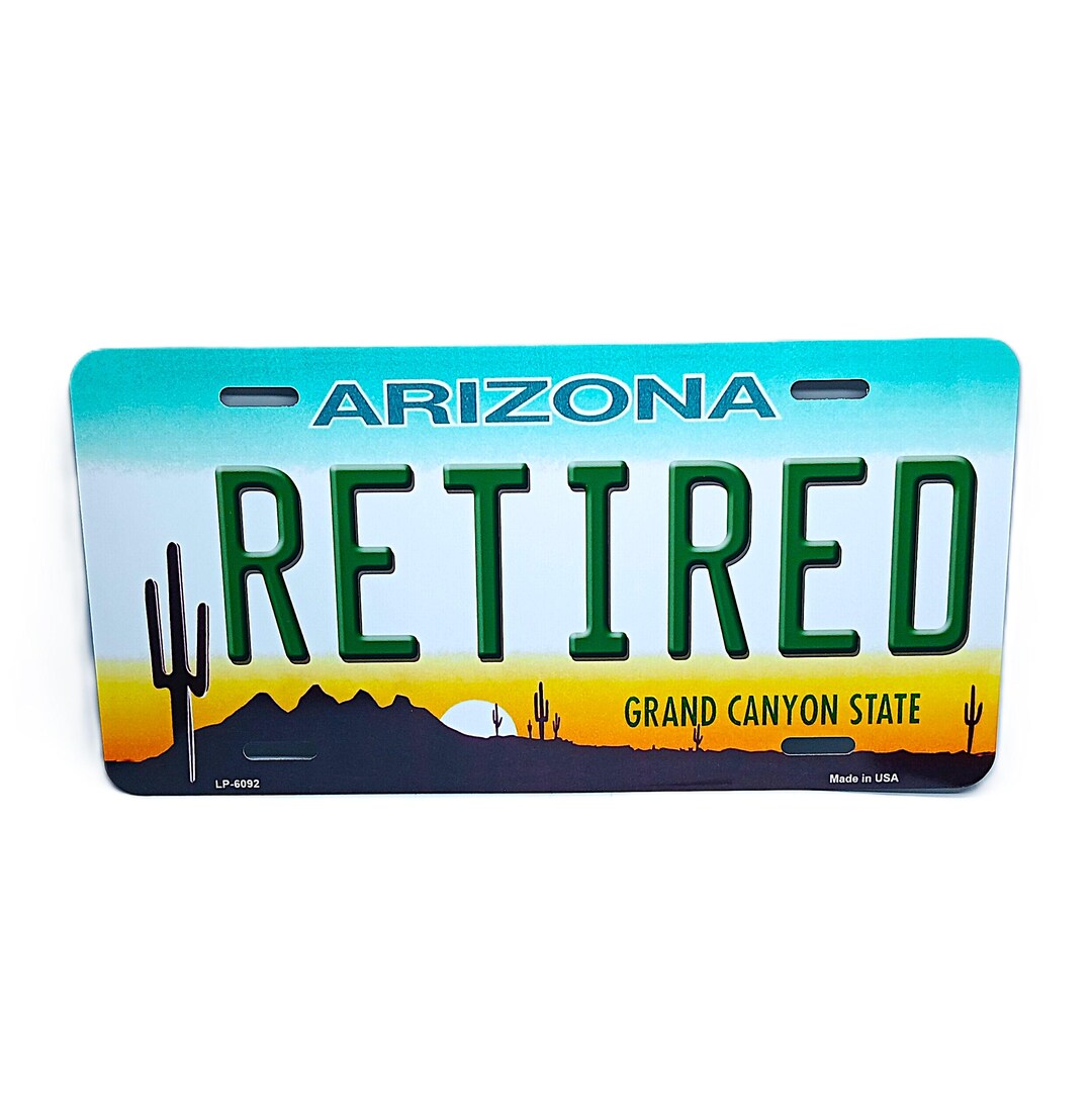ARIZONA STATE RETIRED Metal Car Novelty License Plate Auto Tag. Arizona ...