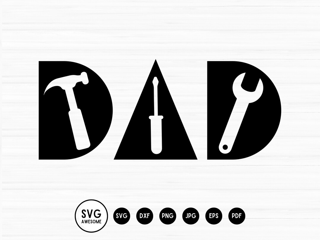 Dad-tools SVG Digital Cut File for Silhouette or Cricut, Dad Father's ...