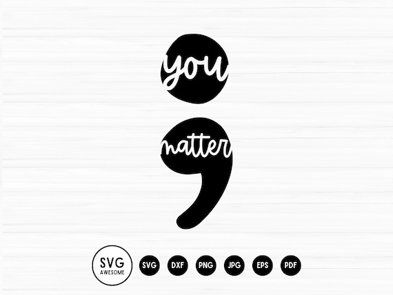 You Matter Mental Health Semicolon SVG Cut File Instant - Etsy