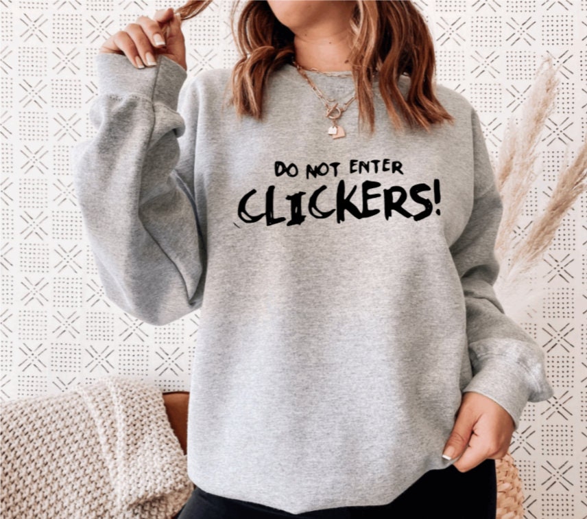 The Last of Us TLOU DO NOT Enter Clickers the Last of Us Sweatshirt ...