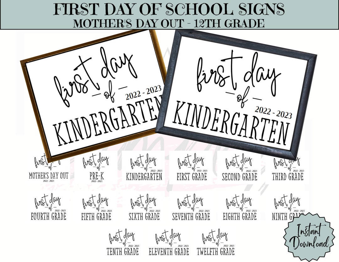 Printable First Day of School Signs - Mother's Day Out to 12th Grade ...