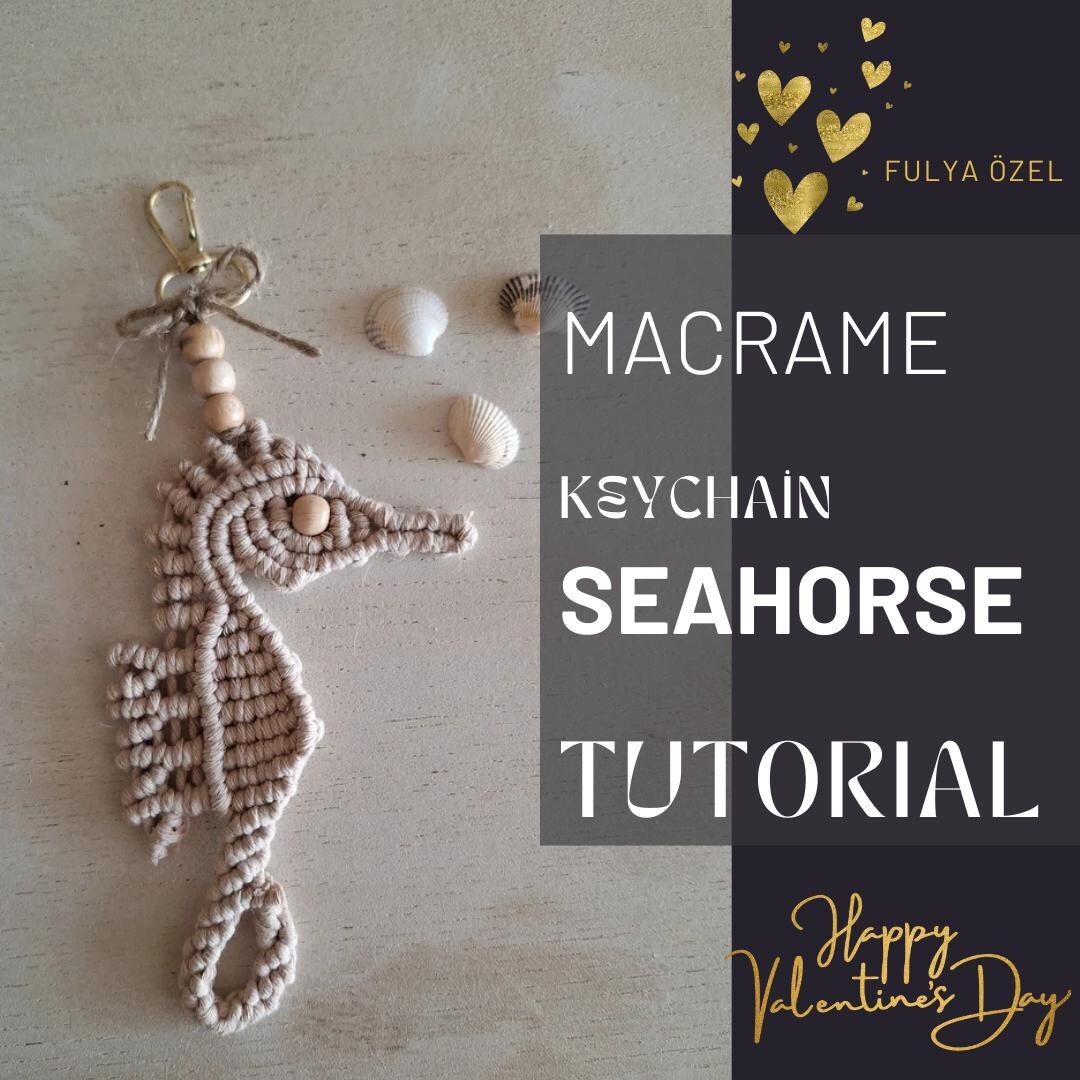 Seahorse Design, PDF Guide, Photo Storytelling Tutorial, Macrame Keychain Hippocampus ...