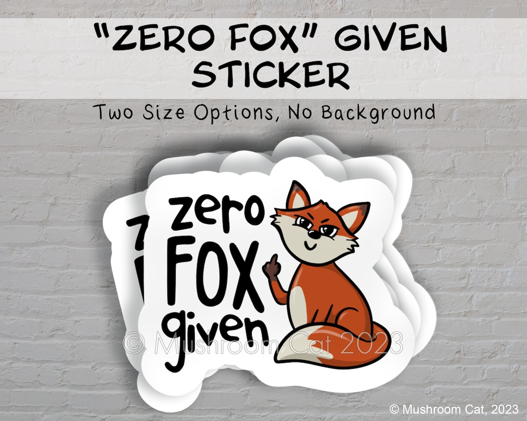 Zero Fox Given Sticker - Etsy