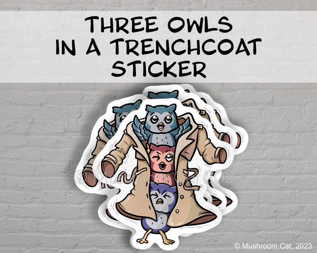 Three Owls in a Trenchcoat Sticker, Two Size Options - Etsy