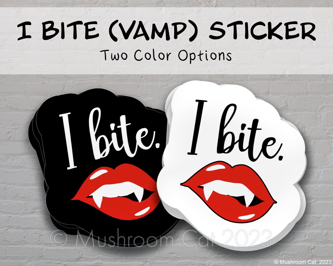 I Bite (vamp) Sticker, Two Color Options - Etsy