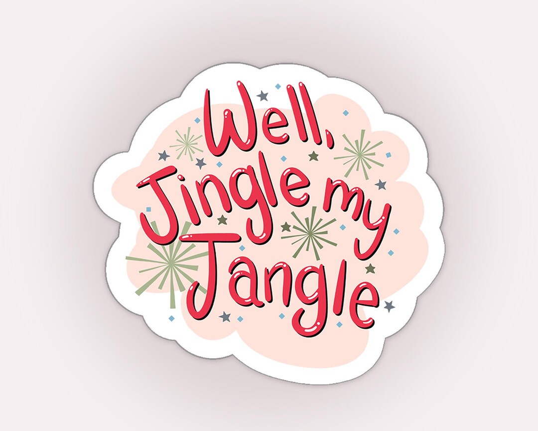 Sticker, Jingle My Jangle, Christmas Gift - Etsy