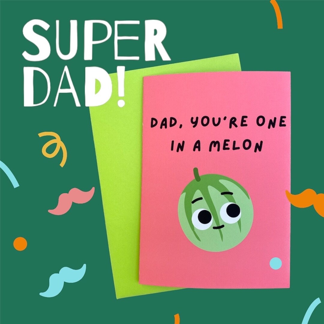 Fathers Day Card Daddy, Card for Him, Birthday Card, One in a Melon ...