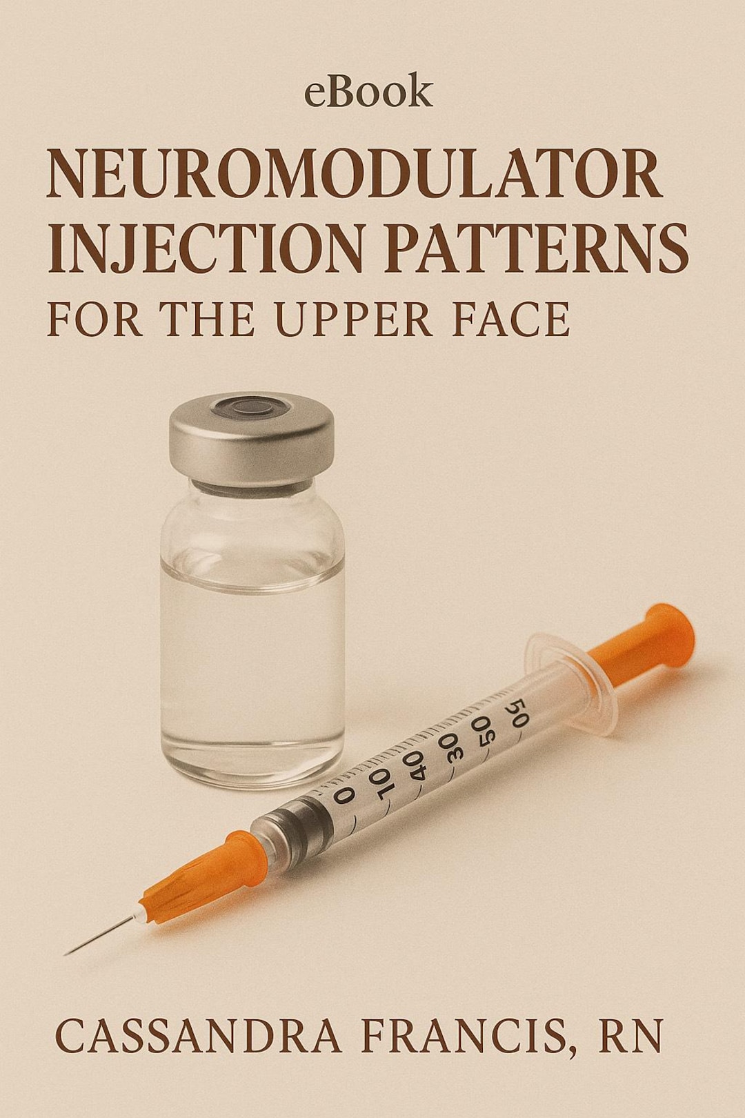 Neuromodulator Injection Patterns Ebook | Upper Face Botox Guide ...