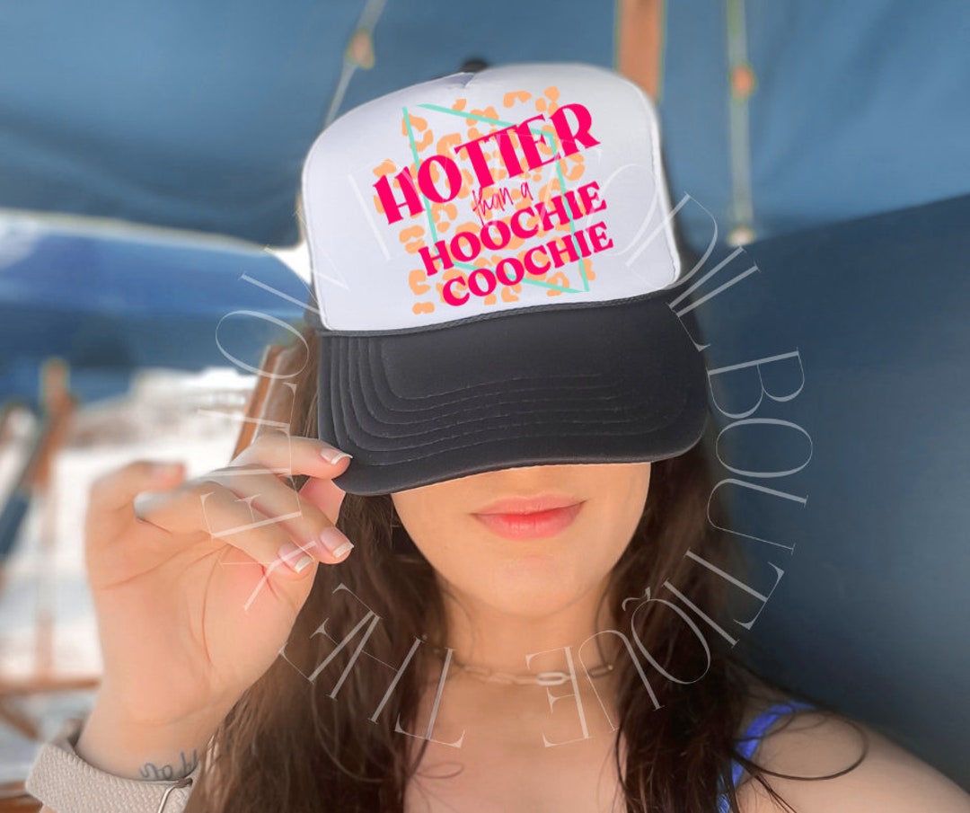 Hotter Than a Hoochie Choochie Hat, Funny Hat, Trucker Hat, Baseball ...