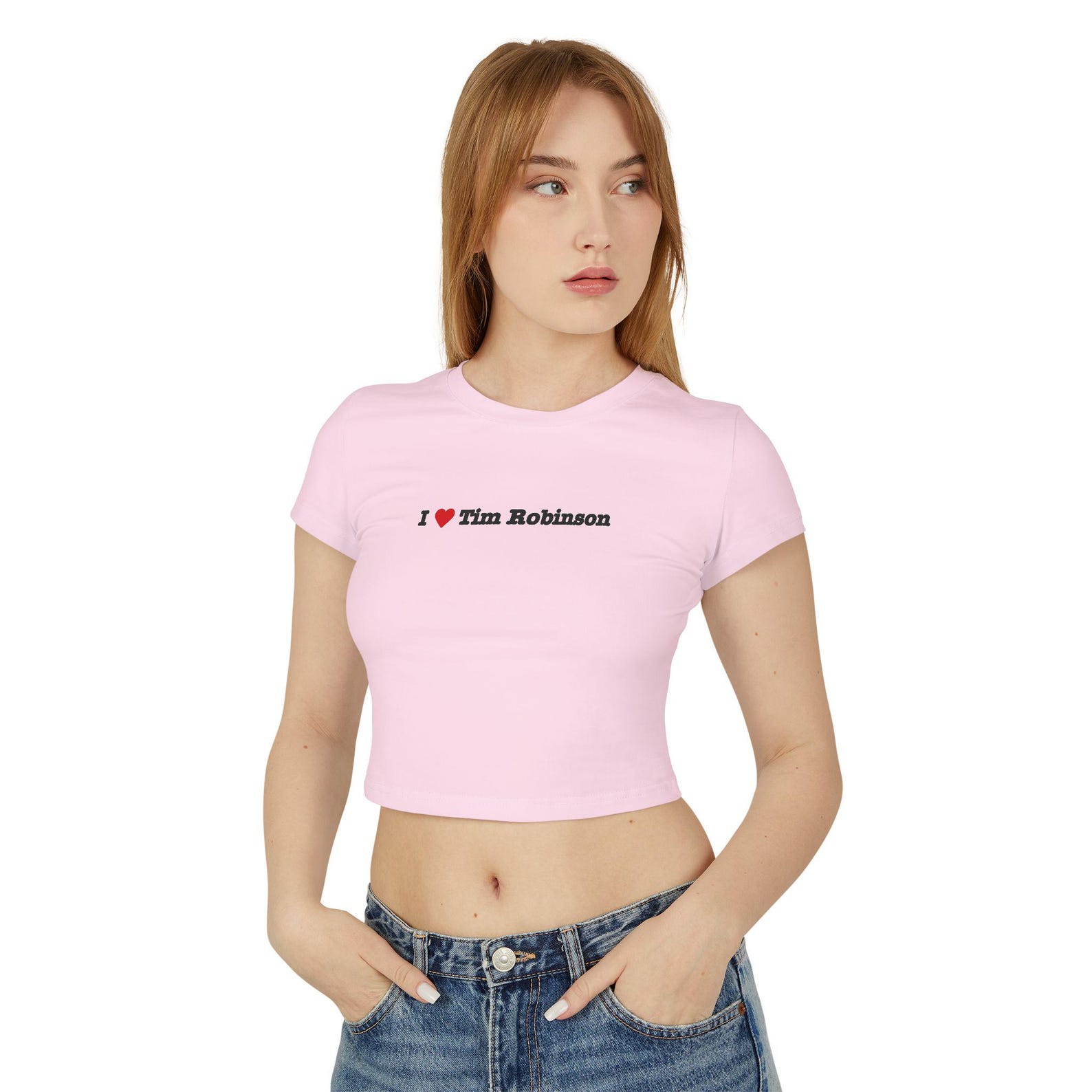 I Love Tim Robinson Baby Tee – Funny ITYSL Shirt for Women – Tim ...