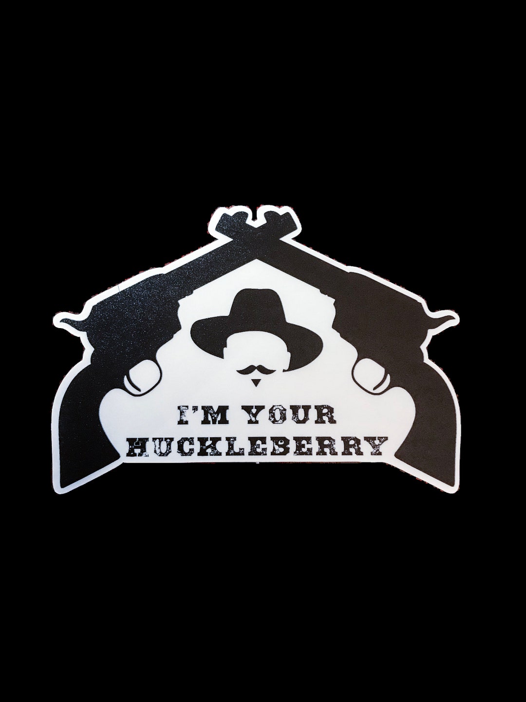 Tough Sticker Waterproof High Quality Im Your Huckleberry Sticker Doc ...