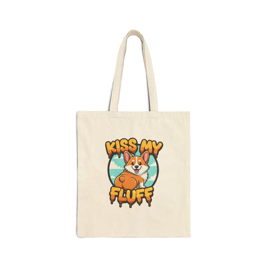 Kiss My Fluff Corgi Tote Bag Funny Dog Lover Canvas Tote - Etsy