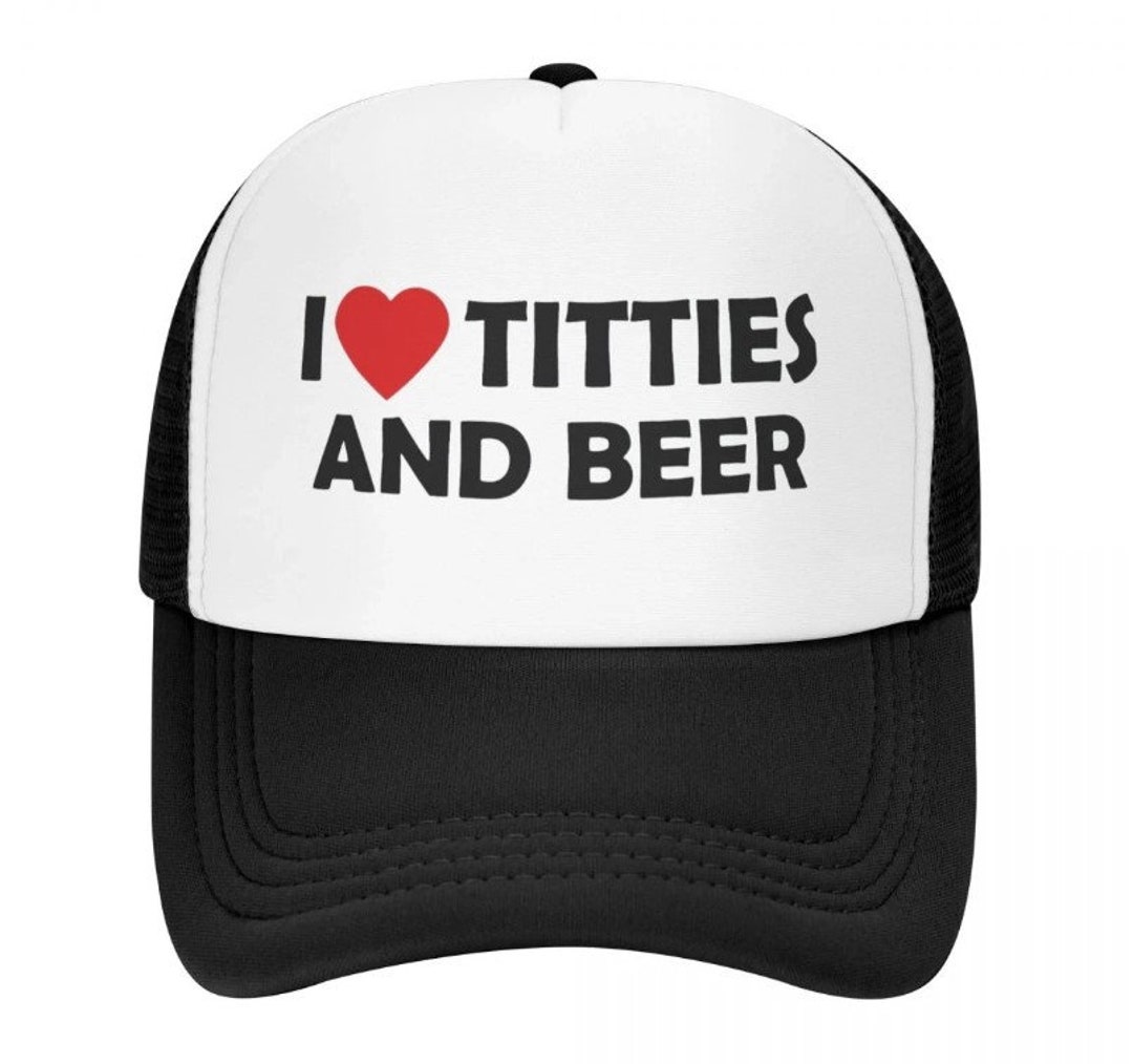 I Love Titties and Beer Trucker Hat Funny Hat Funny Gifts - Etsy I Love Titties and Beer Trucker Hat Funny Hat Funny Gifts - Etsy