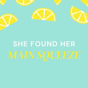 She Found Her Main Squeeze Printable Signs - Etsy