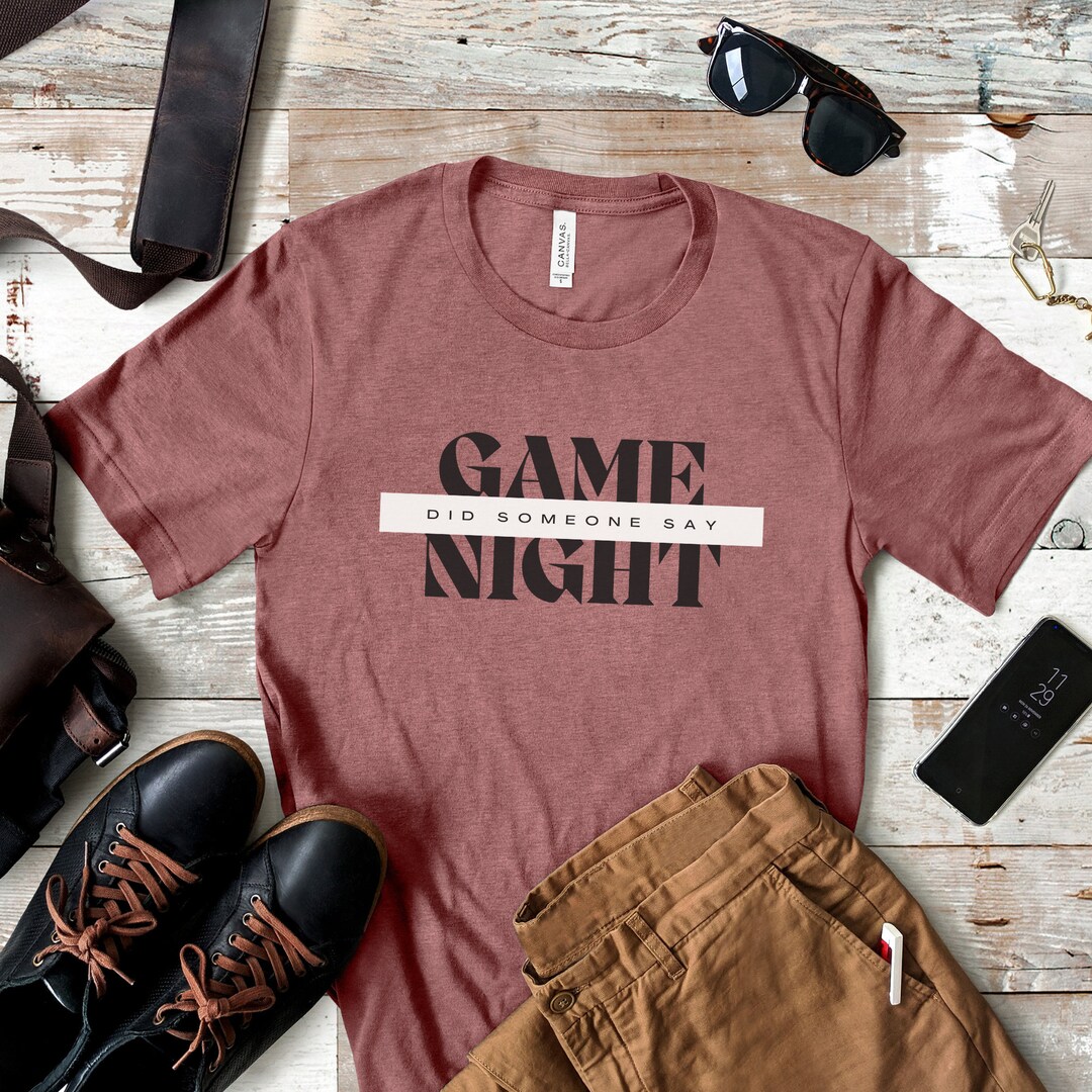 Did Someone Say Game Night T Shirt, Funny Game Night Shirt, Board Game ...