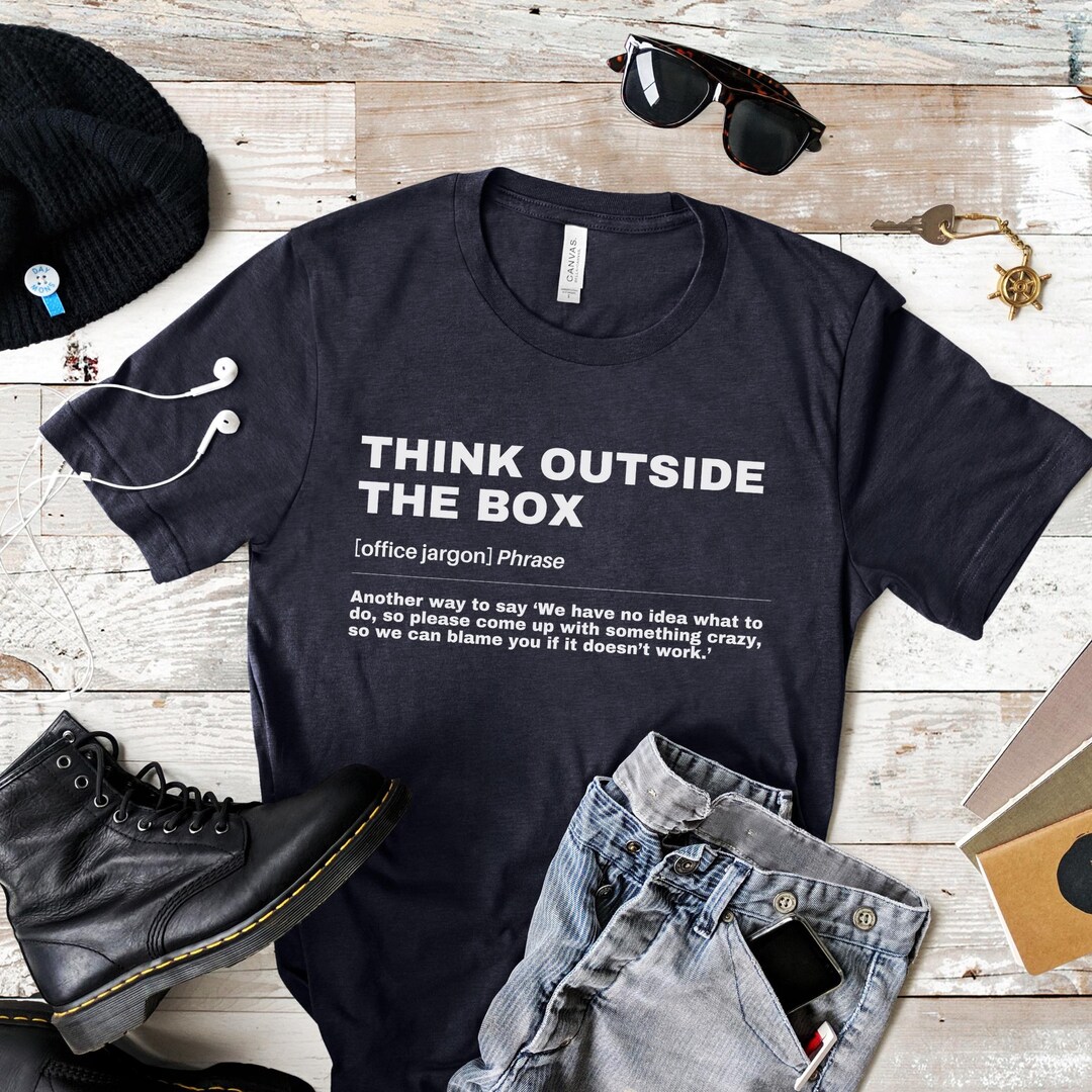 Think Outside the Box Definition T Shirt, Funny Office Shirt, Gift for ...