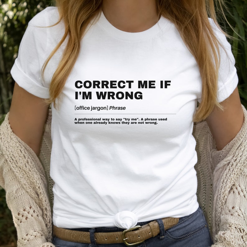 Correct Me If I'm Wrong Definition T Shirt Funny Work T - Etsy