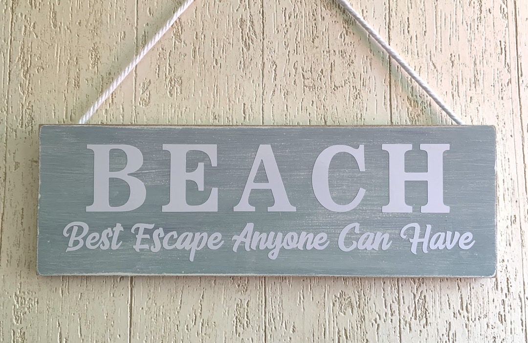 Wooden Beach Sign Best Escape Anyone Can Have Coastal Plaque - Etsy