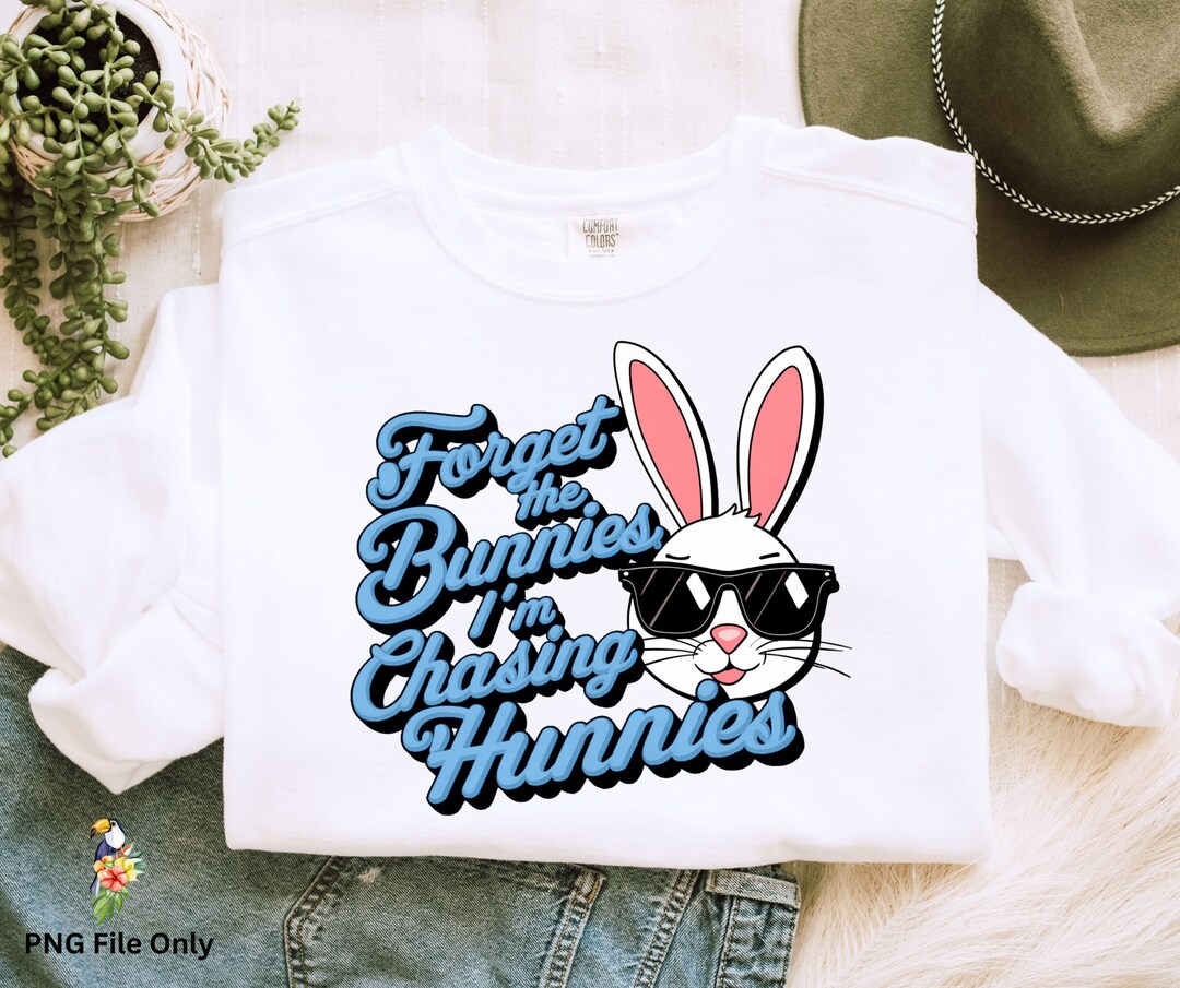 Forget the Bunnies I'm Chasing Hunnies Svg, Boys Easter Shirt, Retro Easter Design, Easter Bunny ...