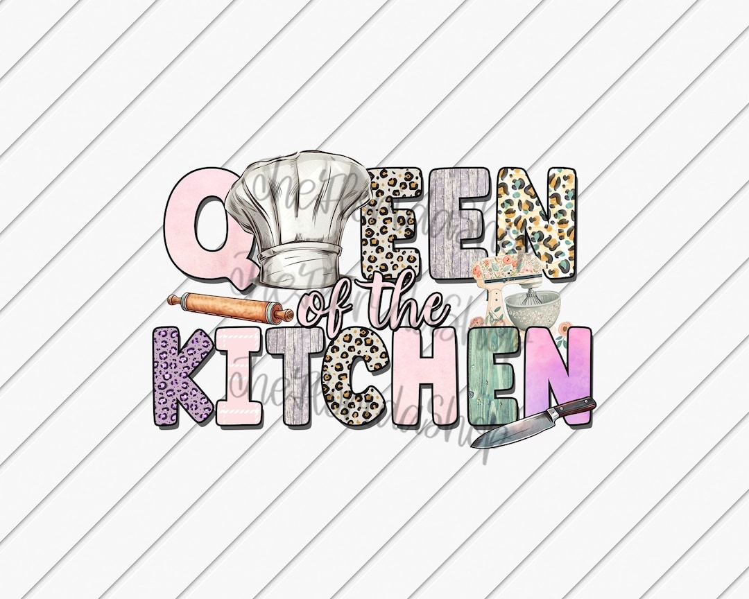 Queen of the Kitchen Png, Kitchen Png, Chef Png, Baking Png ...