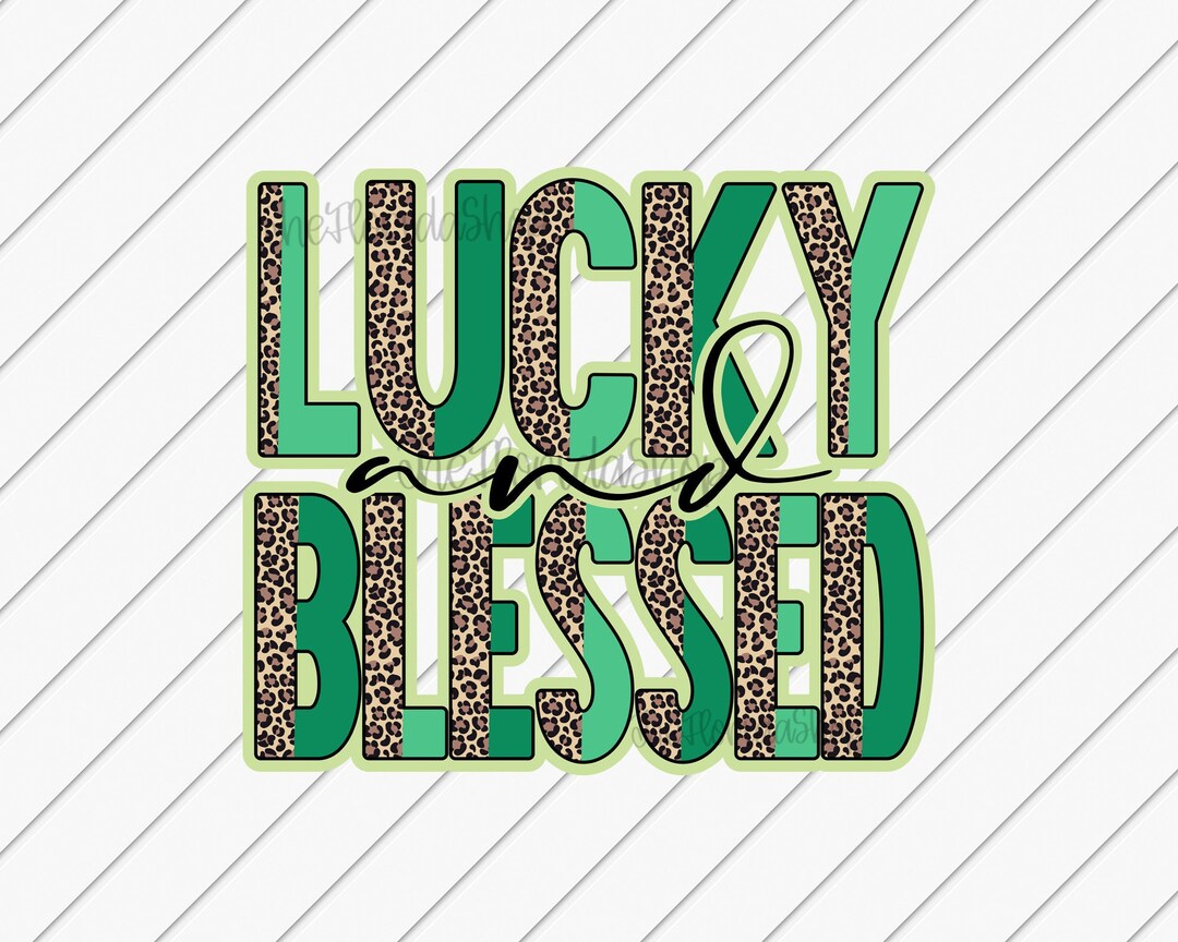 Lucky and Blessed, St. Patrick's Day Png, Leopard Print Png ...