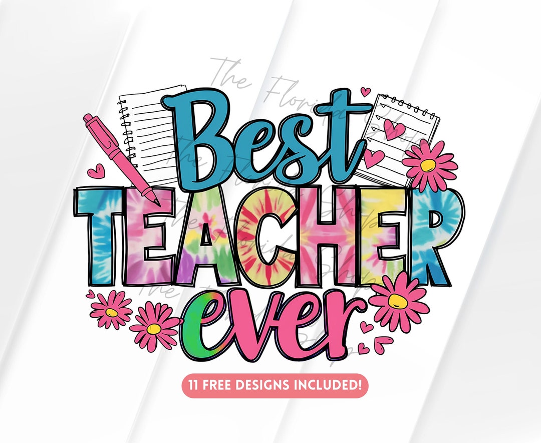 Best Teacher Ever PNG, Teacher Shirts PNG, Teacher Appreciation ...