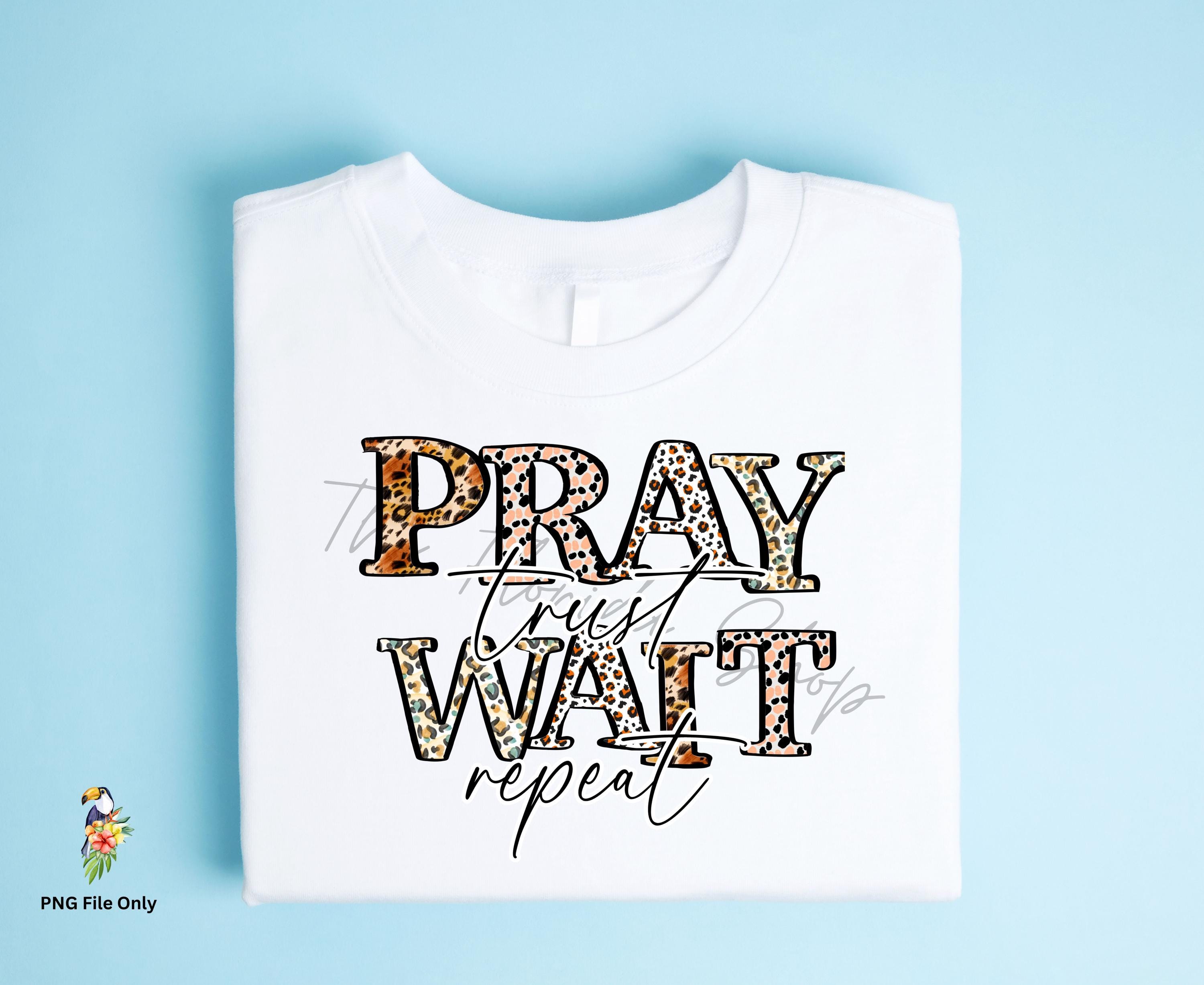 Pray Trust Wait Repeat, Religious Sublimation Downloads, DTF Files ...