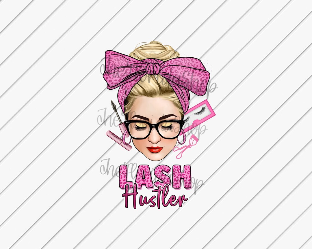 Lash Hustler Messy Bun, Eyelash Tech, Lash Extensions, Sublimation ...