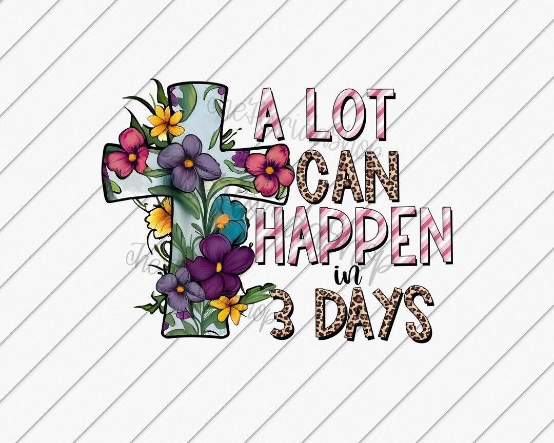 A Lot Can Happen in 3 Days, Cross Png, Easter Png, Floral Cross, Happy ...