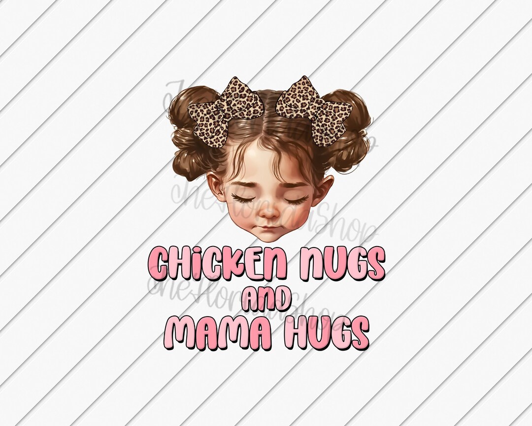 Chicken Nugs Mama Hugs - Girl Messy Bun PNG - Leopard Print (digital ...