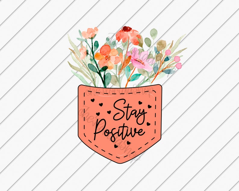 Stay Positive Png Pocket Png Mental Health Png Sublimation - Etsy