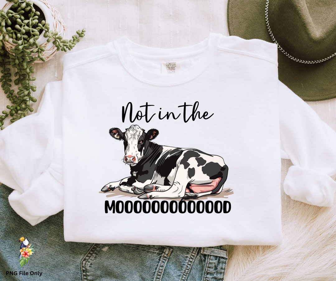 Not in the Mood, Cow Coffee Design, Funny Cow Png, Sublimation Download ...