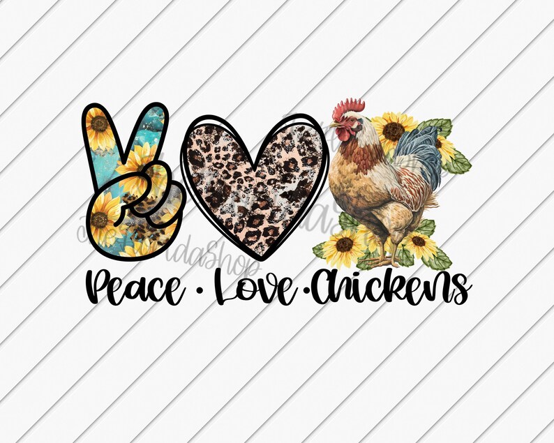 Peace Love Chickens, Chicken Sunflower Png, Farm Animal Png, Western ...