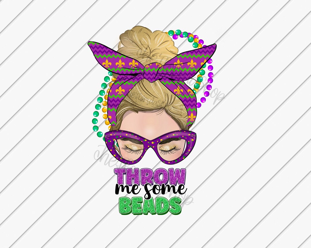 Messy Bun Png, Throw Me Some Beads, Blonde Bun, Sublimation Designs ...