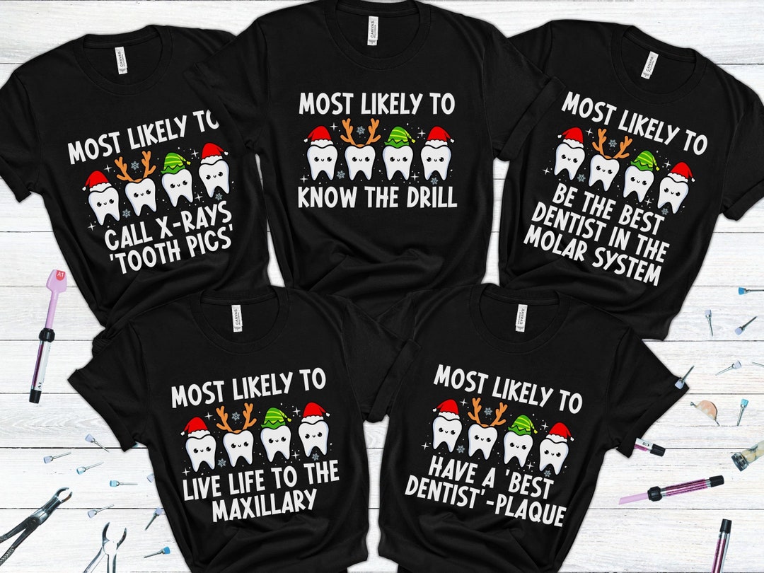 Funny Christmas Dentist Shirt, Most Likely to Dental Office Christmas ...