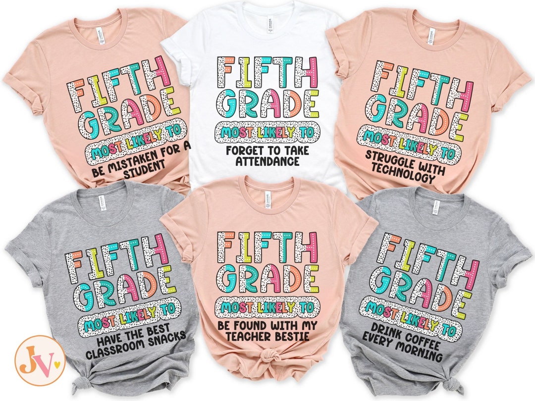 Fifth Grade Teacher Shirts, 5th Grade Teacher Gift, Most Likely to ...