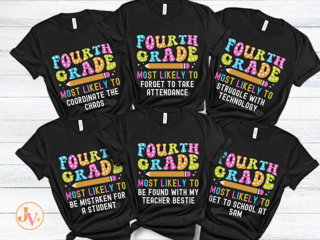 Fourth Grade Teacher Shirts, 4th Grade Teacher Gift, Most Likely to ...