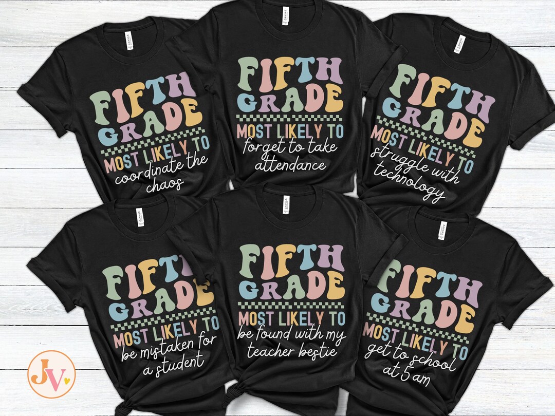Fifth Grade Teacher Shirts, 5th Grade Teacher Gift, Most Likely to ...