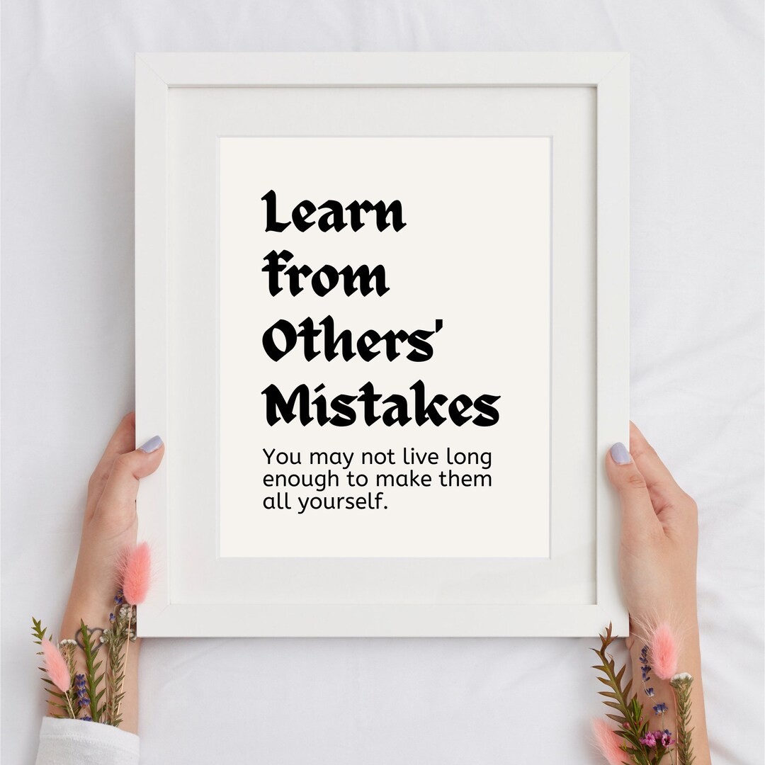 Learn From Others' Mistakes, Funny Wall Art for Apartment Decor, Gift ...
