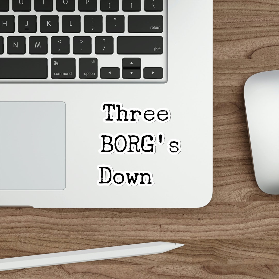 Three Borg's Down Die-cut Sticker Custom BORG Sticker - Etsy