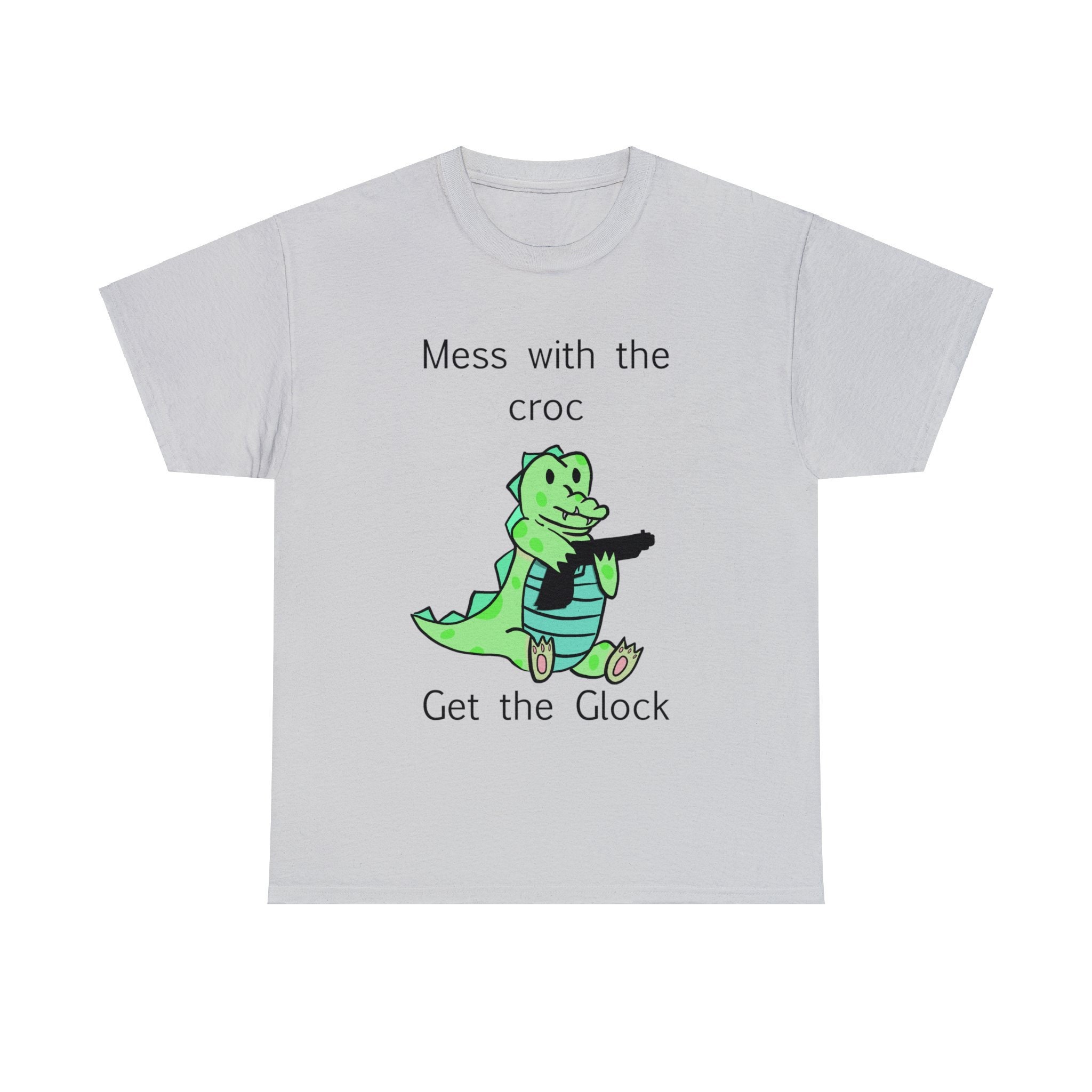 Mess With the Croc Get the Glock Tee - Etsy