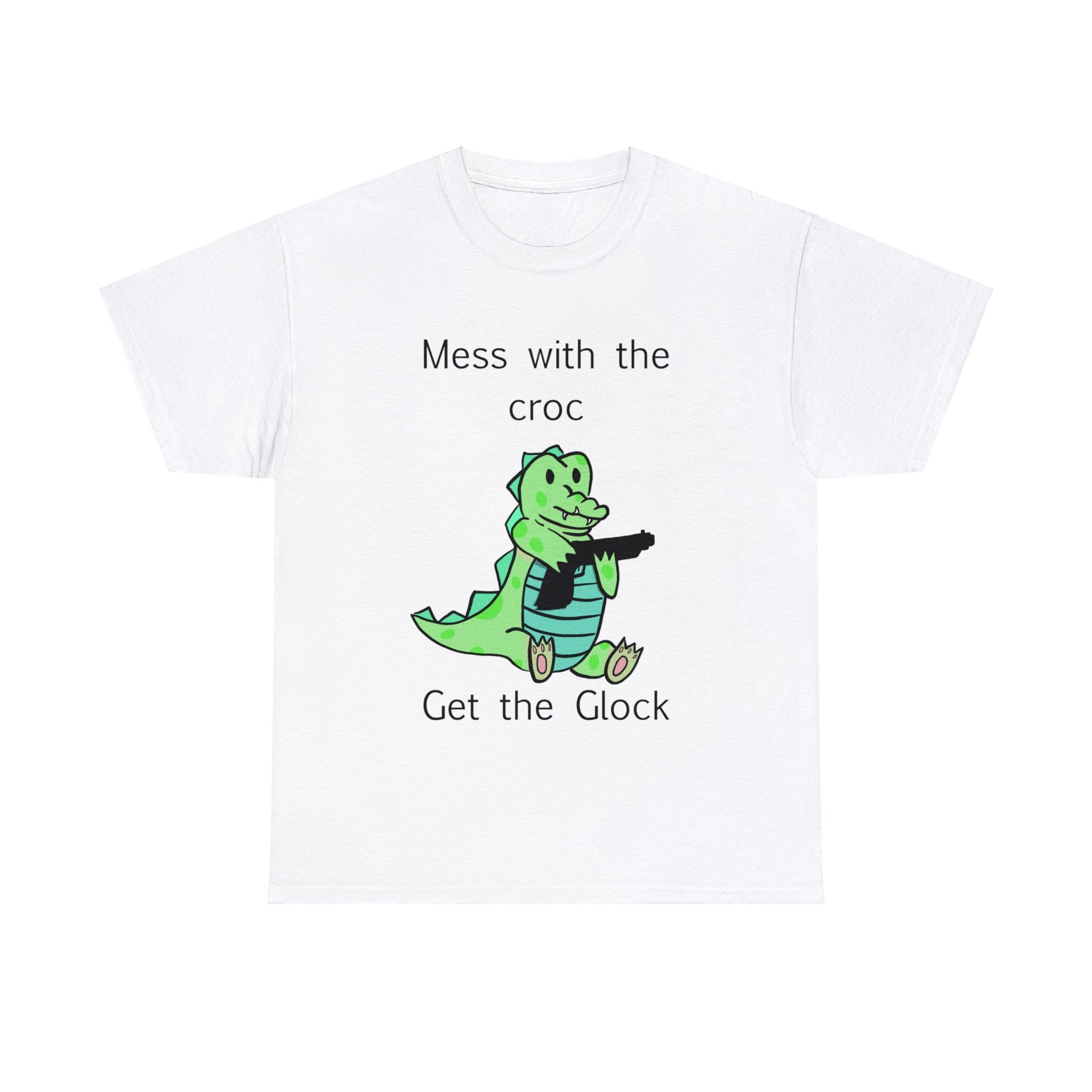 Mess With the Croc Get the Glock Tee - Etsy