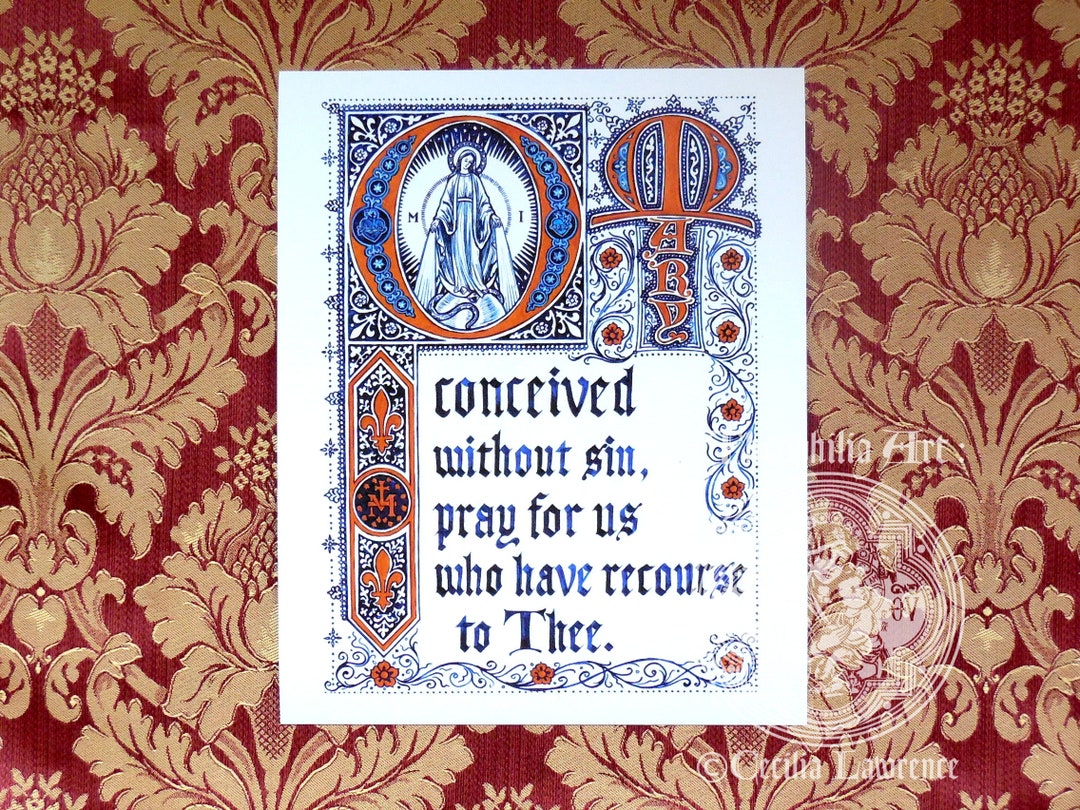 O Mary Conceived Without Sin Pray for Us Who Have Recourse to Thee ...