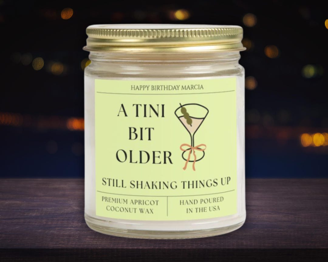 A Tini Bit Older Custom Birthday Candle, Martini Lovers Candle Gift for ...