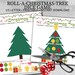 Printable Christmas Dice Game, Roll A Christmas Tree Holiday Activity ...