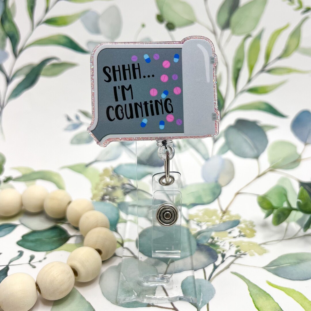 Shh I'm Counting Badge Reel | Pharmacy Tech Badge Reel | Pharmacist ...