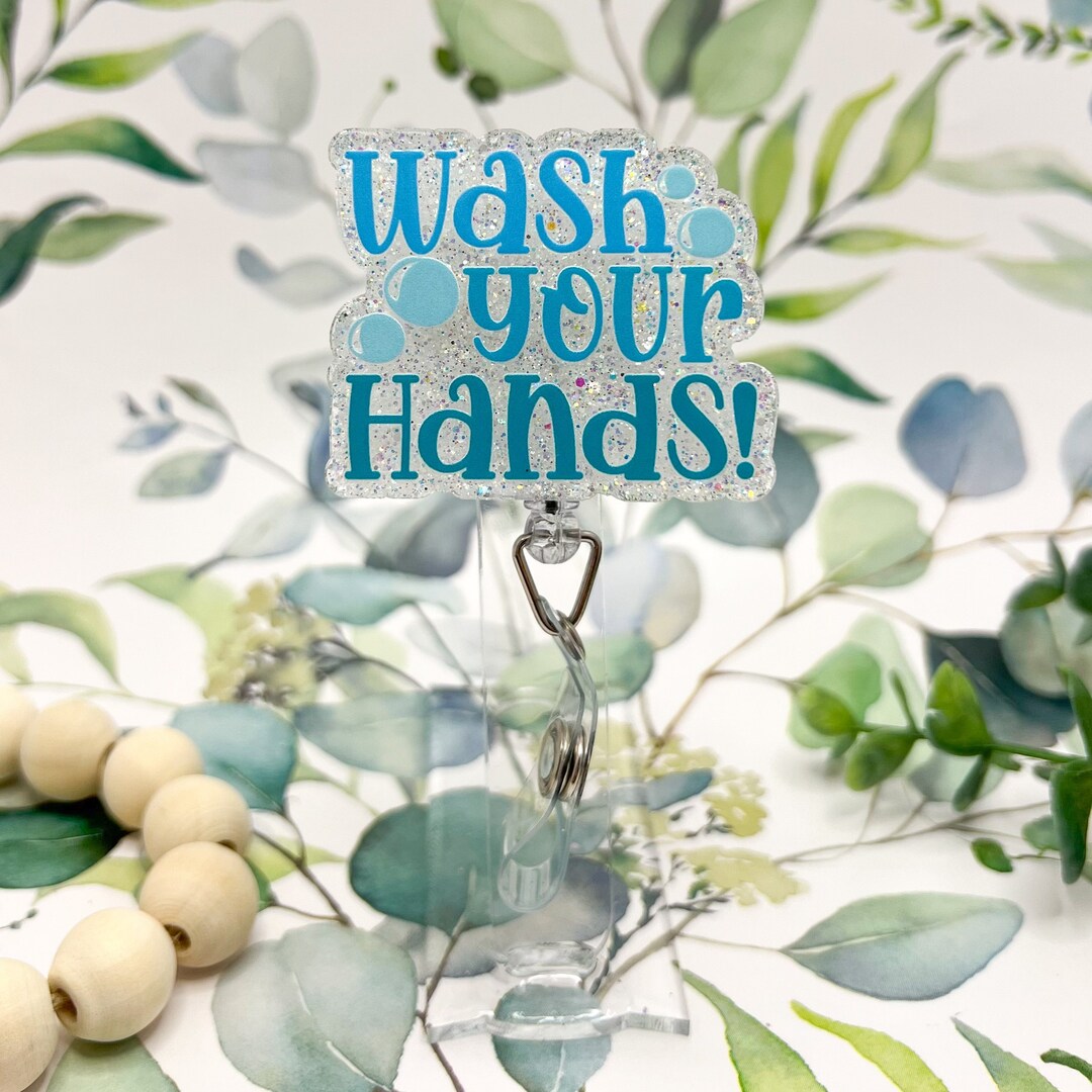 Wash Your Hands Badge Reel | Funny Hospital Badge Reel | MA Badge Reel ...