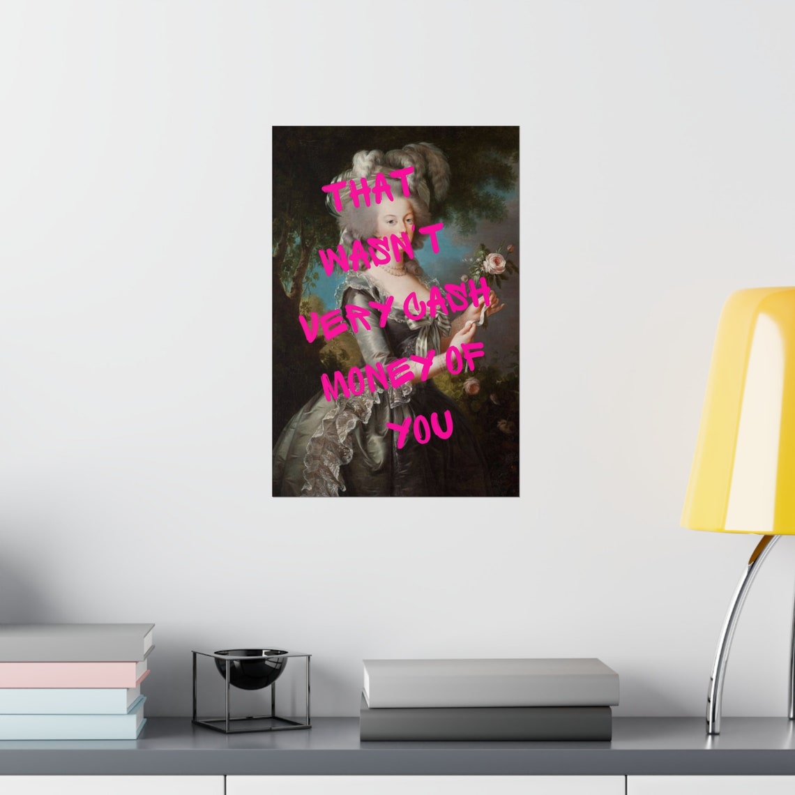 Not Very Cash Money of You Poster | Physical Print, Altered Art ...